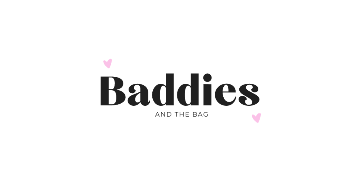 Baddies and the Bag